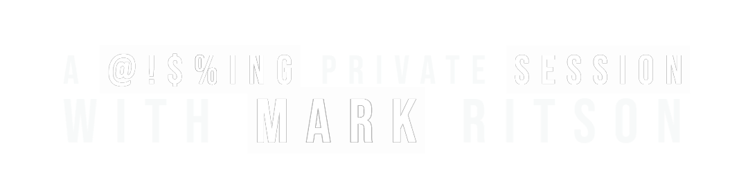 A @!$%ing Private Session with Mark Ritson